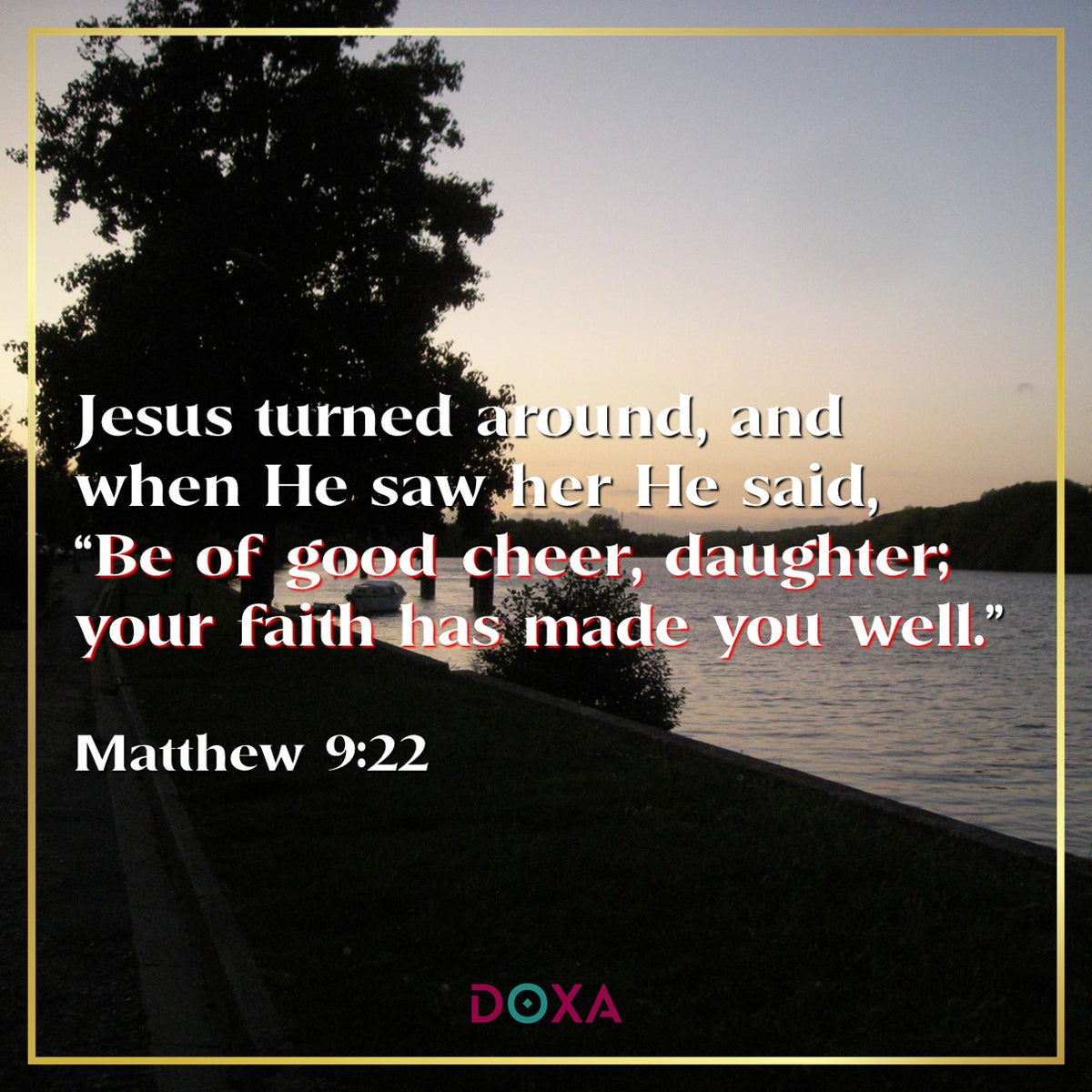 Matthew 9:22 – Doxa Movement